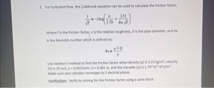Solved 2. For turbulent flow, the Colebrook equation can be | Chegg.com