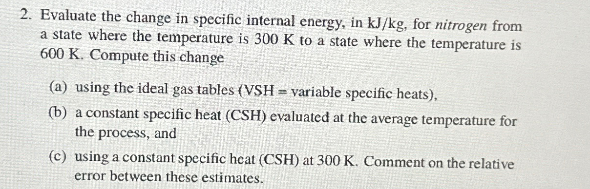 Solved Evaluate the change in specific internal energy, in | Chegg.com