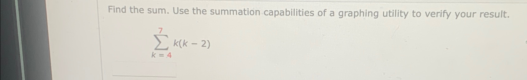 Solved Find the sum. Use the summation capabilities of a | Chegg.com