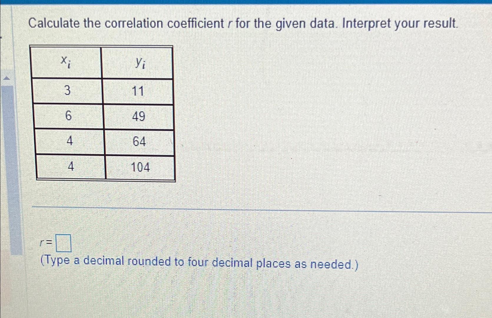 Solved Calculate the correlation coefficient r ﻿for the | Chegg.com