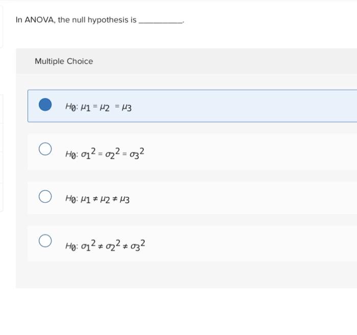 Solved In ANOVA, the null hypothesis is Multiple Choice | Chegg.com