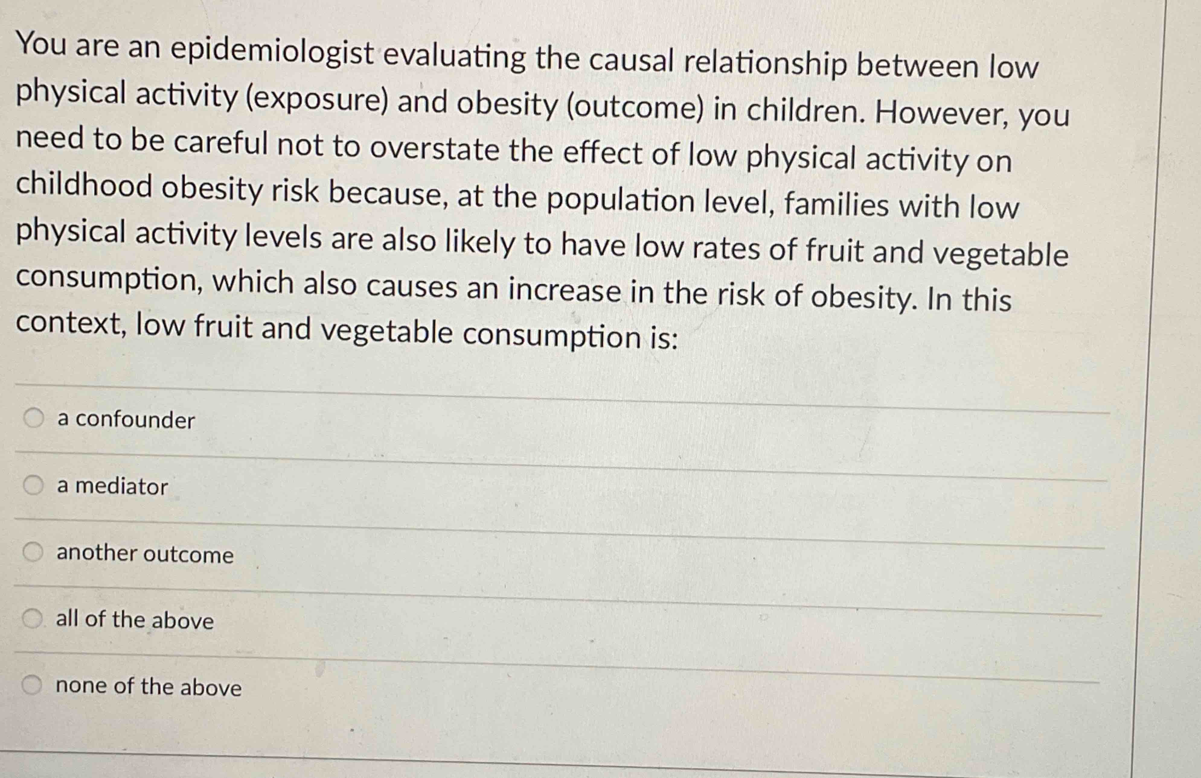 Solved You are an epidemiologist evaluating the causal | Chegg.com