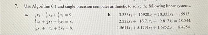Solved Use Algorithm 6.1 and single precision computer | Chegg.com