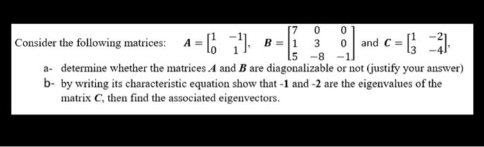 Solved Consider the following matrices: | Chegg.com