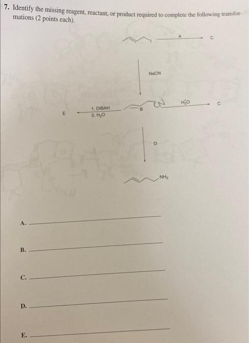 Solved 7. Identify the missing reagent, reactant, or product | Chegg.com