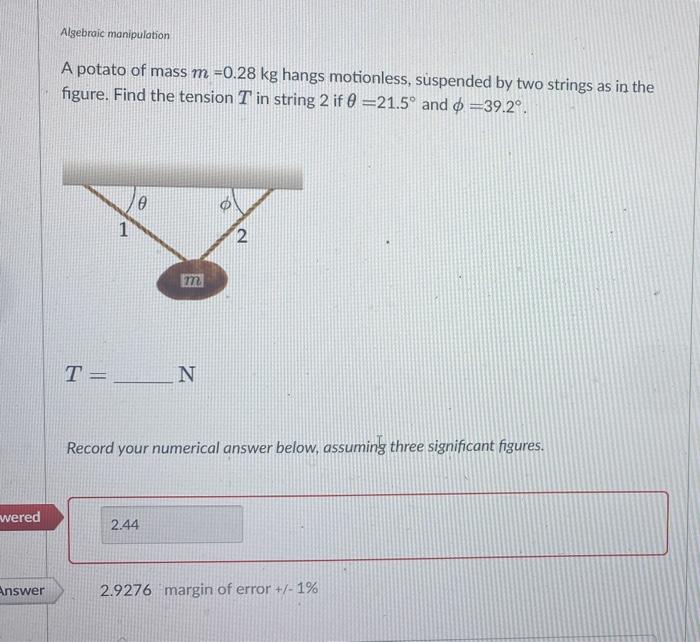 Solved A potato of mass m=0.28 kg hangs motionless, | Chegg.com