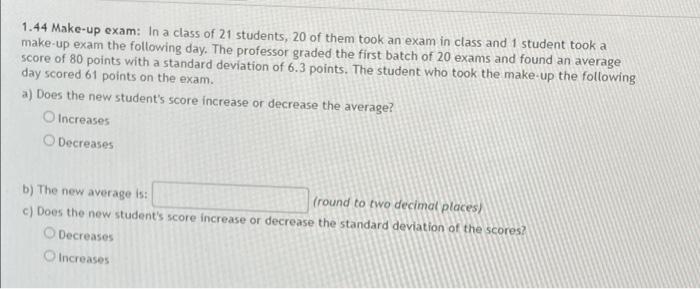 Solved 1.44 Make-up exam: In a class of 21 students, 20 of | Chegg.com