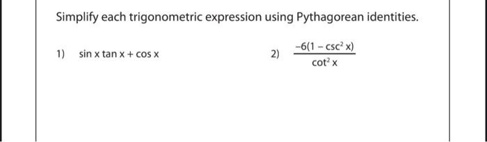 Solved Simplify each trigonometric expression using | Chegg.com