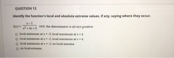 Solved QUESTION 13 Identify the function's local and | Chegg.com
