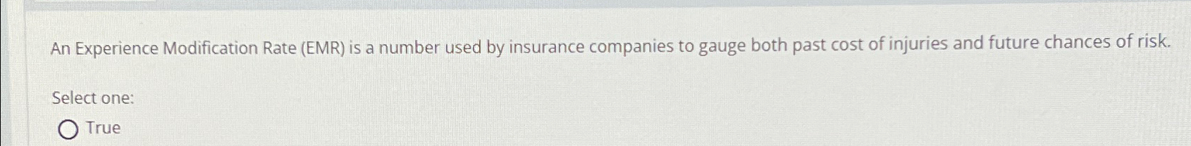 Solved An Experience Modification Rate (EMR) ﻿is a number | Chegg.com