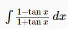 Solved ∫1+tanx1−tanxdx | Chegg.com