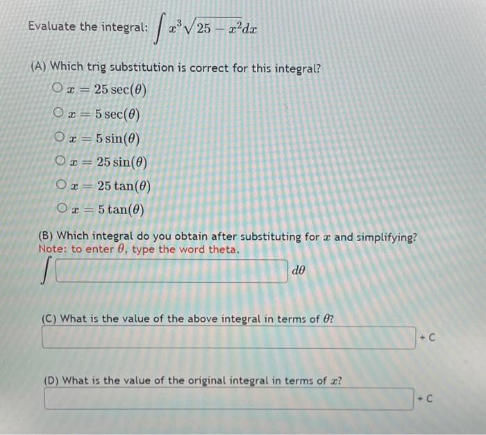 Solved Evaluate the integral: ∫x325−x2dx (A) Which trig | Chegg.com