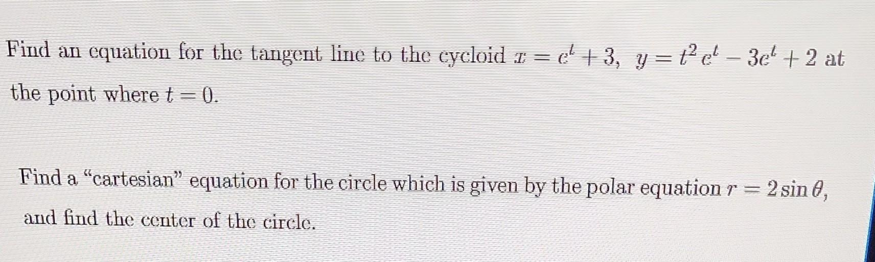 Solved Find an equation for the tangent line to the cycloid | Chegg.com