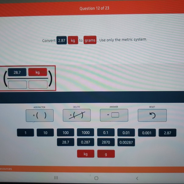 Solved Question 12 of 23 Convert 2.87 kg to grams Use only | Chegg.com