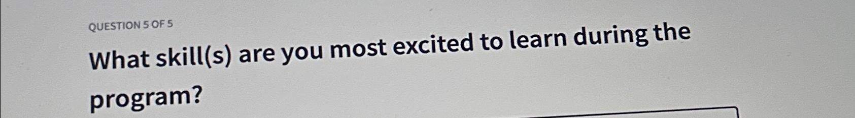 Solved What skill(s) ﻿are you most excited to learn during | Chegg.com