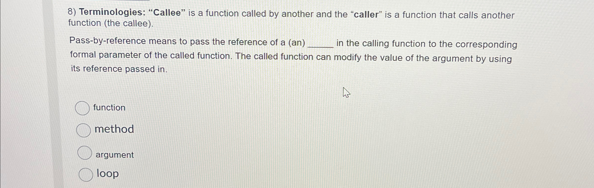 Solved Terminologies: "Callee" is a function called by | Chegg.com