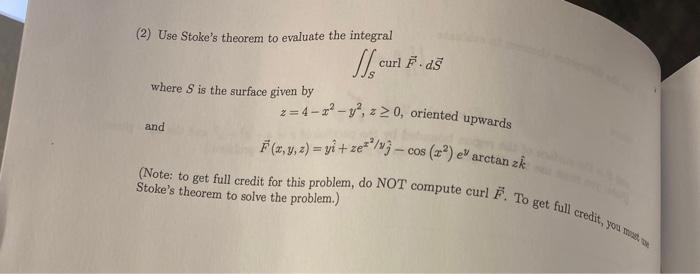 Solved (2) Use Stoke's theorem to evaluate the integral | Chegg.com