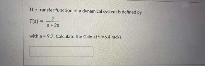 Solved The transfer function of a dynamical system is | Chegg.com