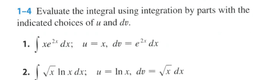 Solved 1-4 ﻿Evaluate the integral using integration by parts | Chegg.com