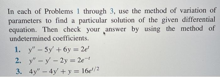 Solved In Each Of Problems 1 Through 3 Use The Method Of