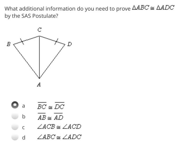 Solved What additional information do you need to prove AABC | Chegg.com