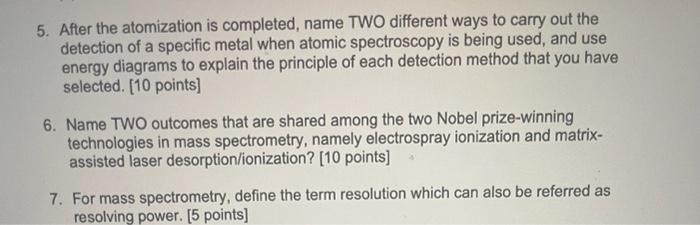 Solved 5. After the atomization is completed, name TWO | Chegg.com