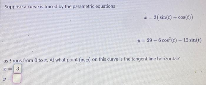 Solved Suppose a curve is traced by the parametric equations | Chegg.com