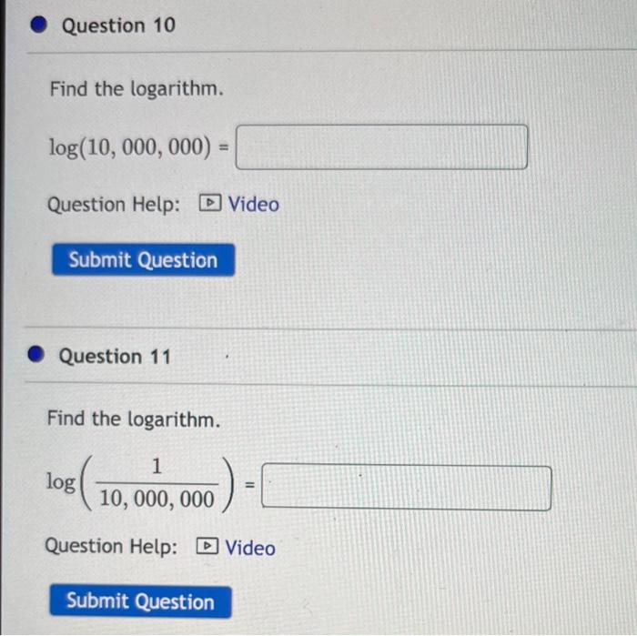 Solved Question 10 Find the logarithm. log(10, 000, 000) = | Chegg.com