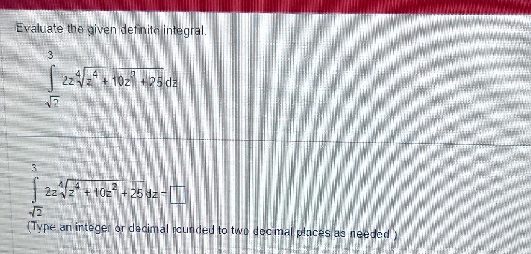 Solved Evaluate the given definite integral. | Chegg.com
