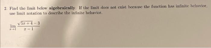 Solved 2. Find the limit below algebraically. If the limit | Chegg.com