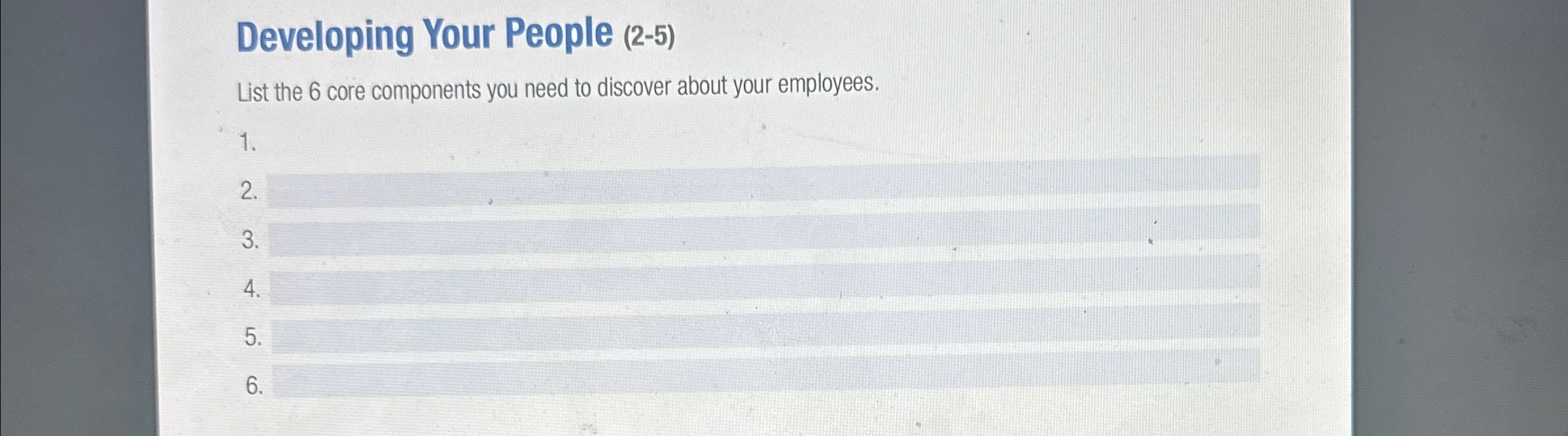 Solved Developing Your People (2-5)List the 6 ﻿core | Chegg.com