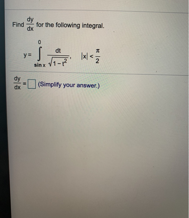 Solved dy Find for the following integral. dx 0 dt y= 1x 2 | Chegg.com