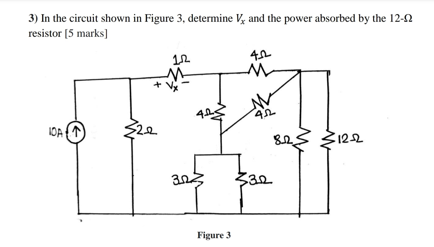Solved In the circuit shown in Figure 3 , ﻿determine Vx ﻿and | Chegg.com