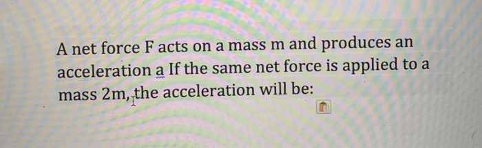Solved A net force Facts on a mass m and produces an | Chegg.com
