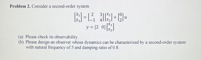 Solved Problem 2. Consider a second-order system | Chegg.com
