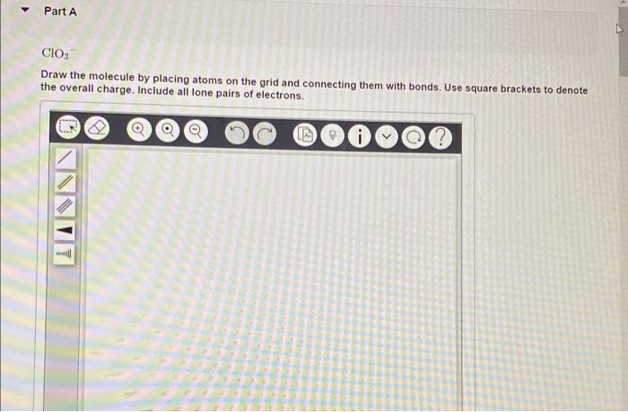 Solved Part A CIO3 Draw the molecule by placing atoms on the | Chegg.com