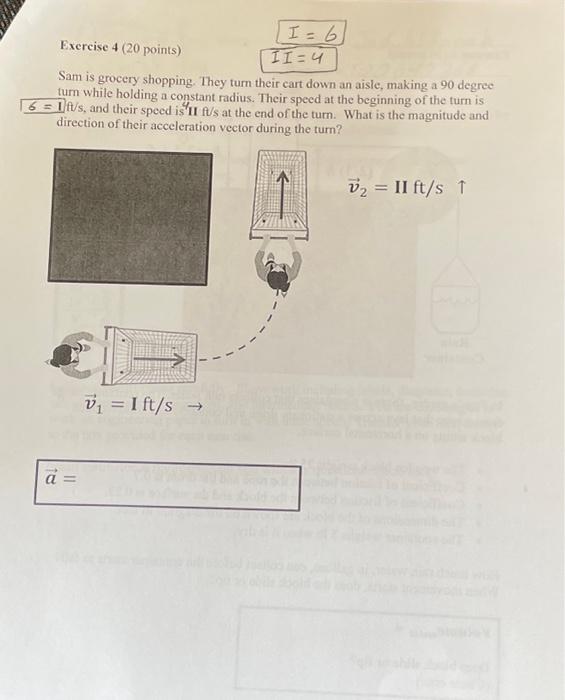 Exercise 4 ( 20 points) I=6II=4 Sam is grocery | Chegg.com Exercise 4 ( 20 points) I=6II=4 Sam is grocery | Chegg.com