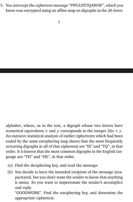 Solved 5. You intercept the ciphertext message | Chegg.com