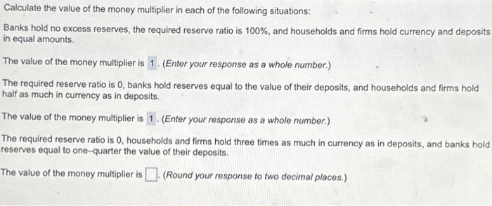 Solved Calculate the value of the money multiplier in each | Chegg.com