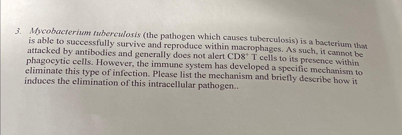 Solved Mycobacterium tuberculosis (the pathogen which causes | Chegg.com