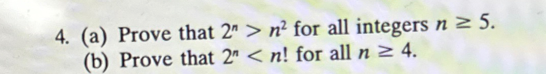 (a) ﻿Prove that 2n>n2 ﻿for all integers n≥5.(b) | Chegg.com