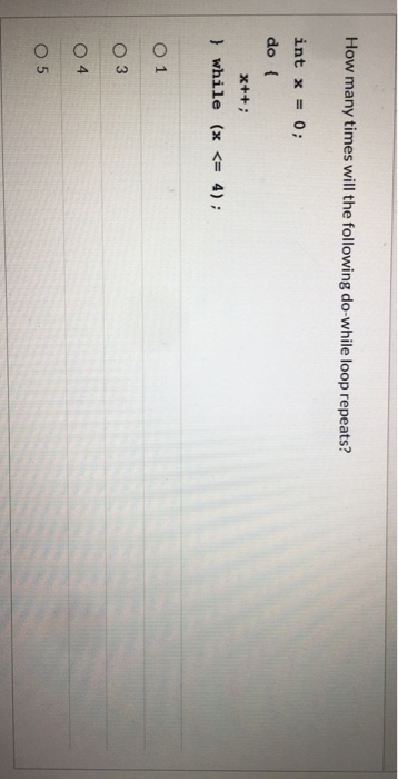 Solved How many times will the following do-while loop | Chegg.com