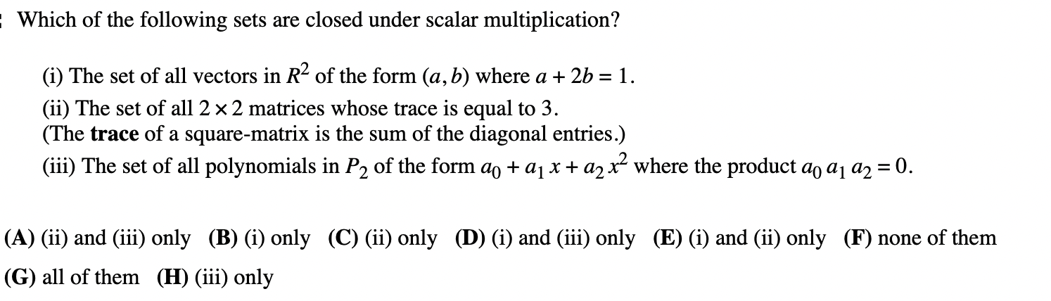 Solved Which of the following sets are closed under scalar | Chegg.com