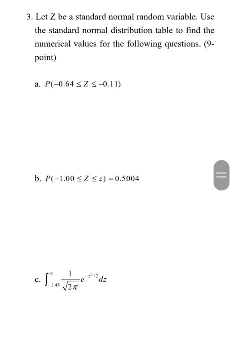 Solved 3. Let Z be a standard normal random variable. Use | Chegg.com