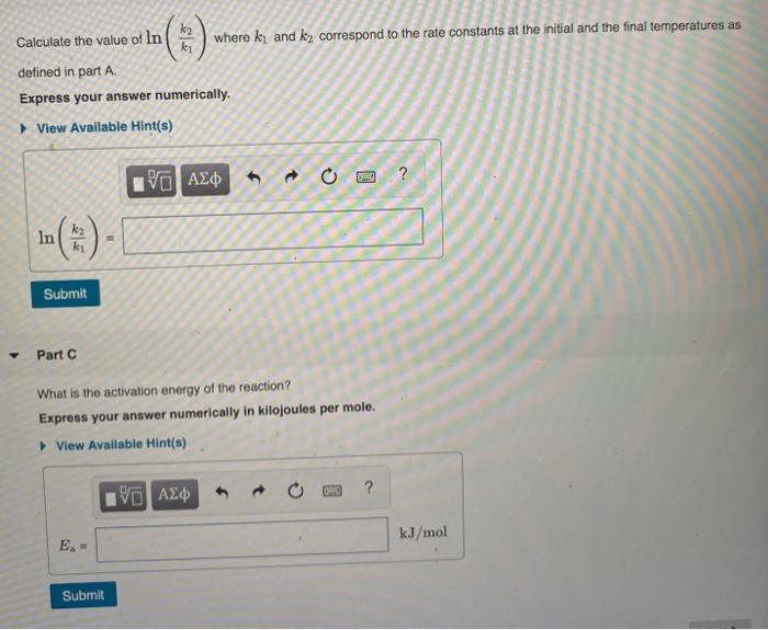Solved Learning Goal: To use the Arrhenius equation to | Chegg.com
