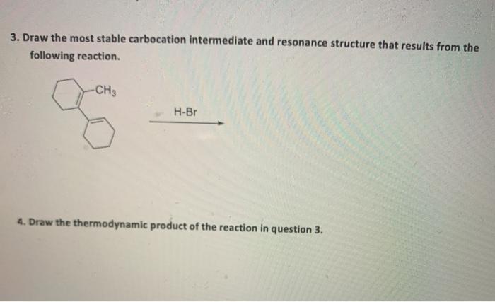Solved 3. Draw the most stable carbocation intermediate and | Chegg.com