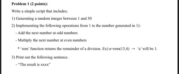 Solved Problem 1 ( 2 points): Write a simple script that | Chegg.com