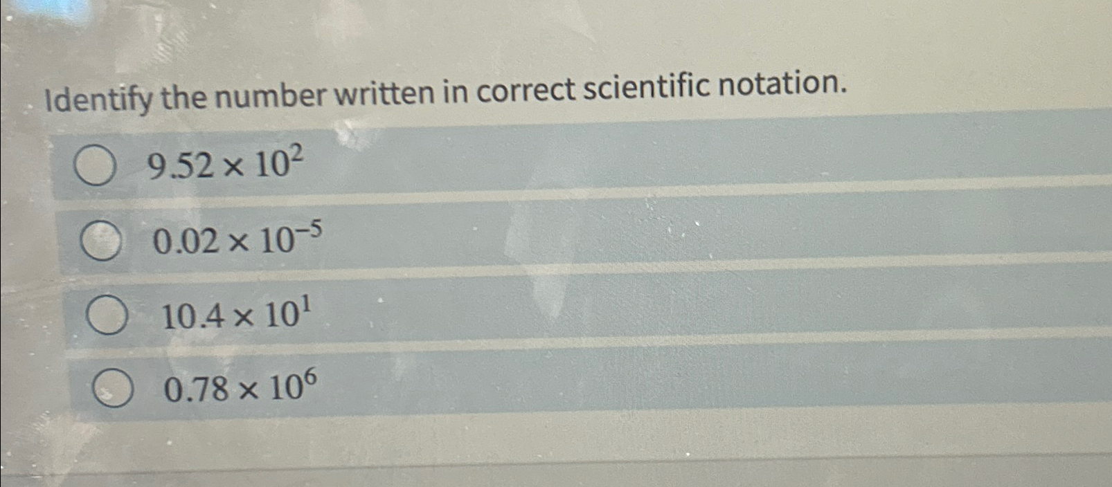 Solved Identify the number written in correct scientific | Chegg.com