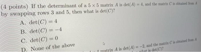 Solved (4 points) If the determinant of a 5 x 5 matrix A is | Chegg.com