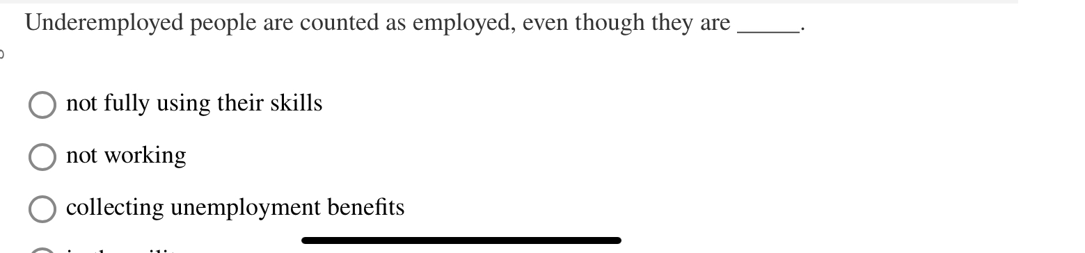 Solved Underemployed people are counted as employed, even | Chegg.com